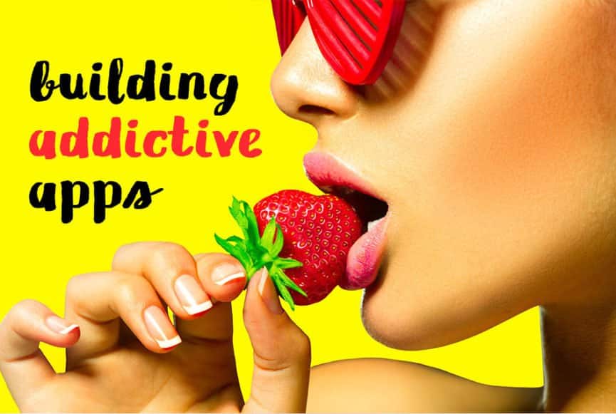 How to Make an App Addictive