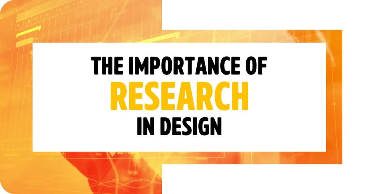 The Importance of Conducting Research in Design | Creative27